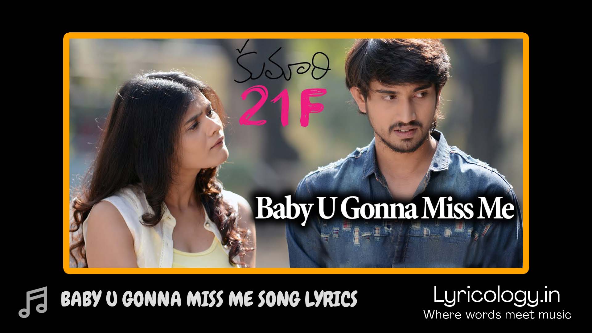 Baby You Gonna Miss me Song Lyrics – Kumari 21f Telugu Movie ...