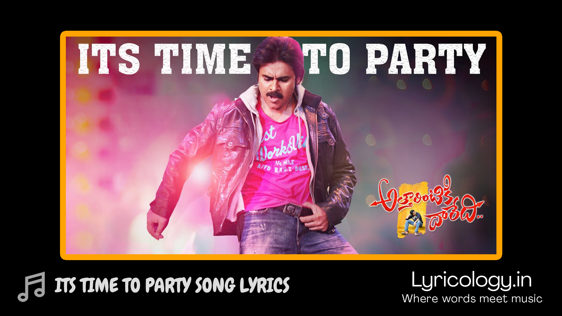 Its Time To Party Song Lyrics – Attharintiki Dharedhi Telugu Movie ...