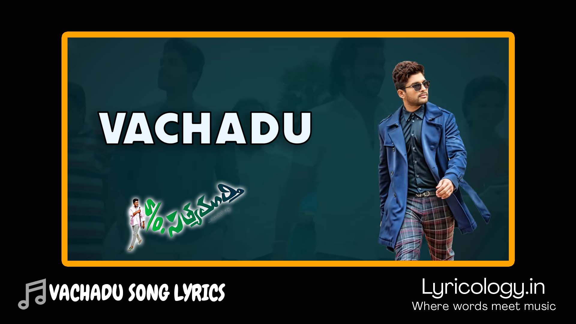 Vacchadu Song Lyrics – Son of Satyamurthy Telugu Movie
