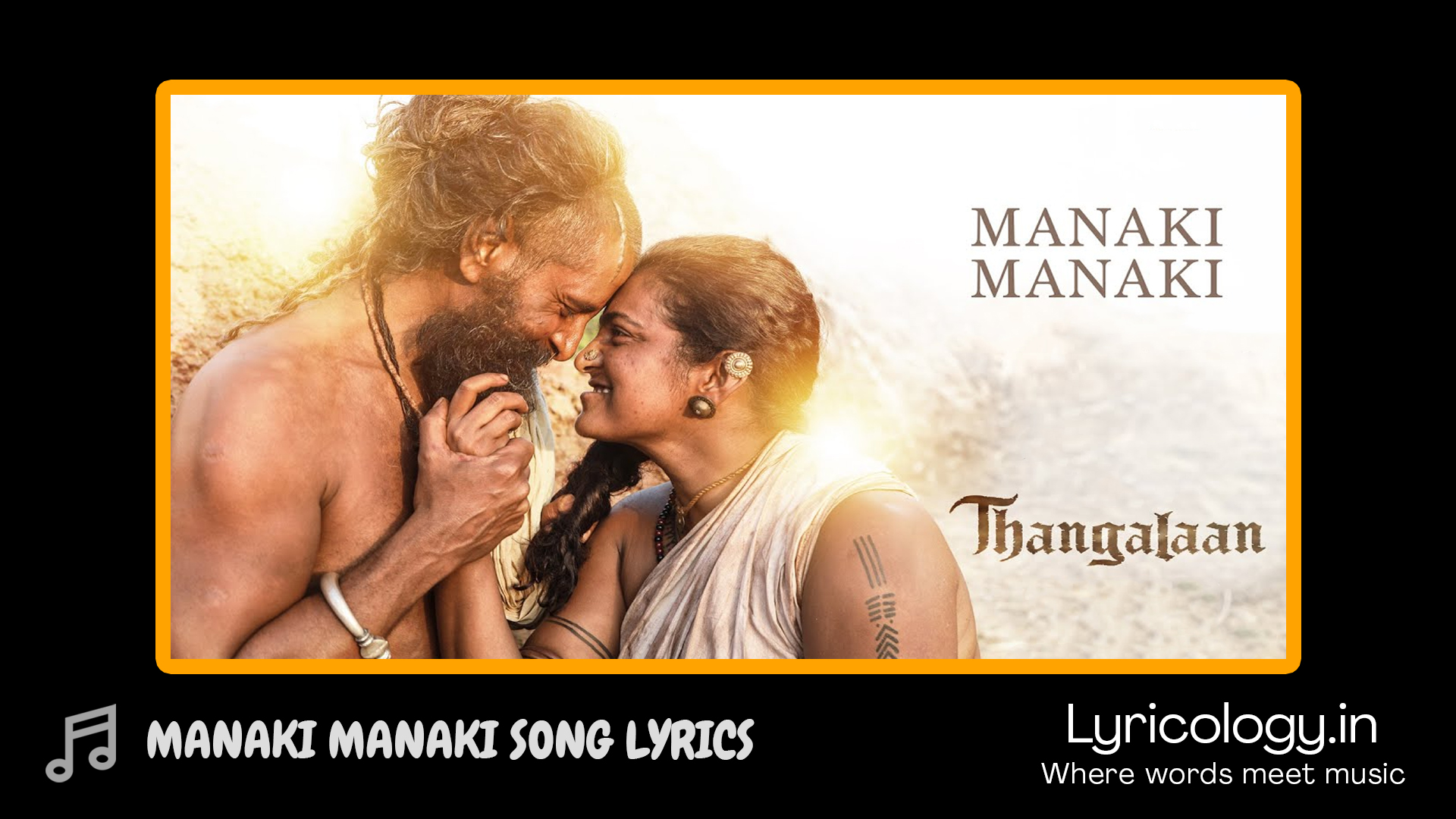 Manaki Manaki Song Lyrics – Thangalaan Telugu Movie | Lyricology.in