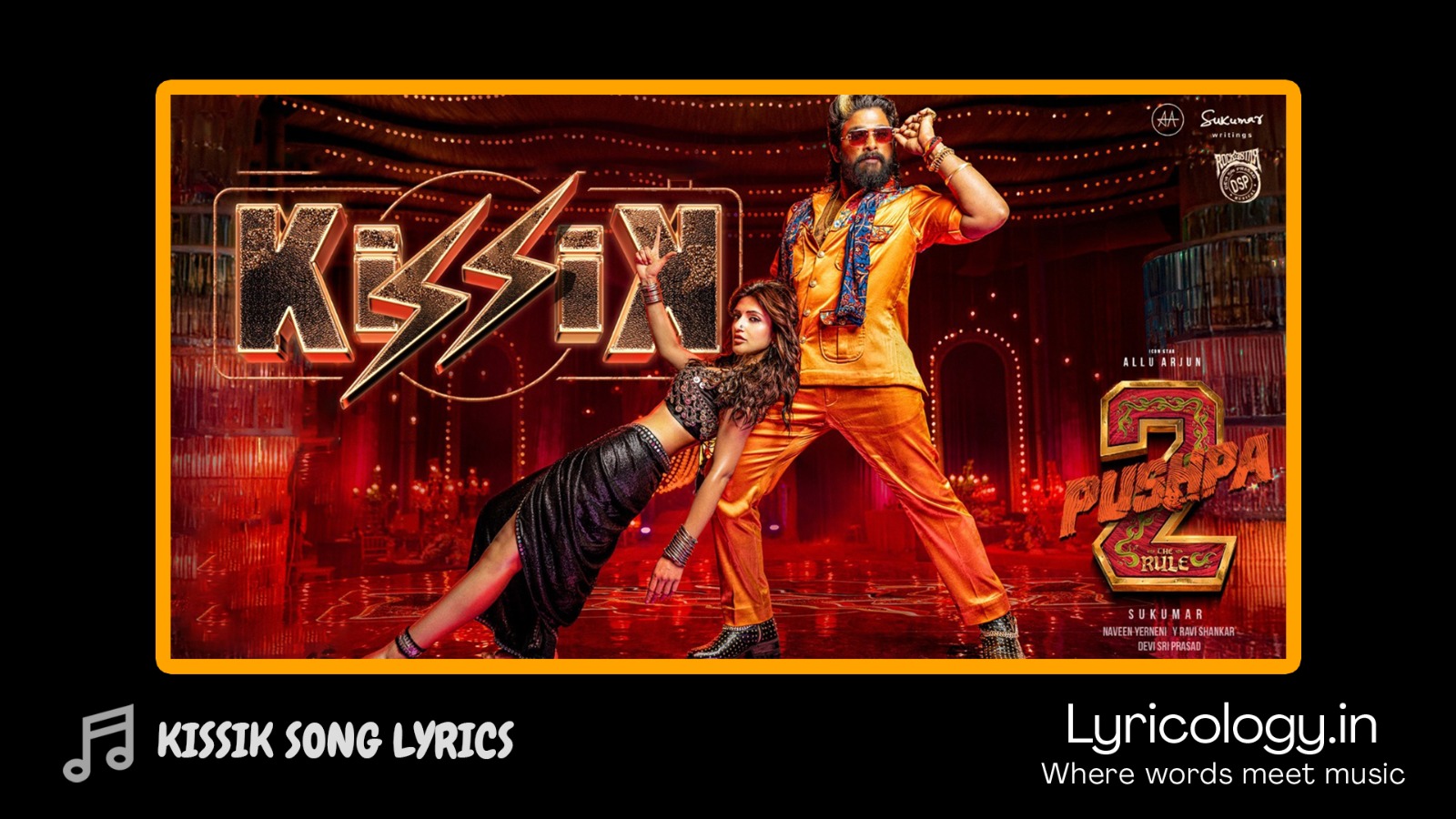 KISSIK Song Lyrics From Pushpa 2 The Rule Movie | Lyricology.in